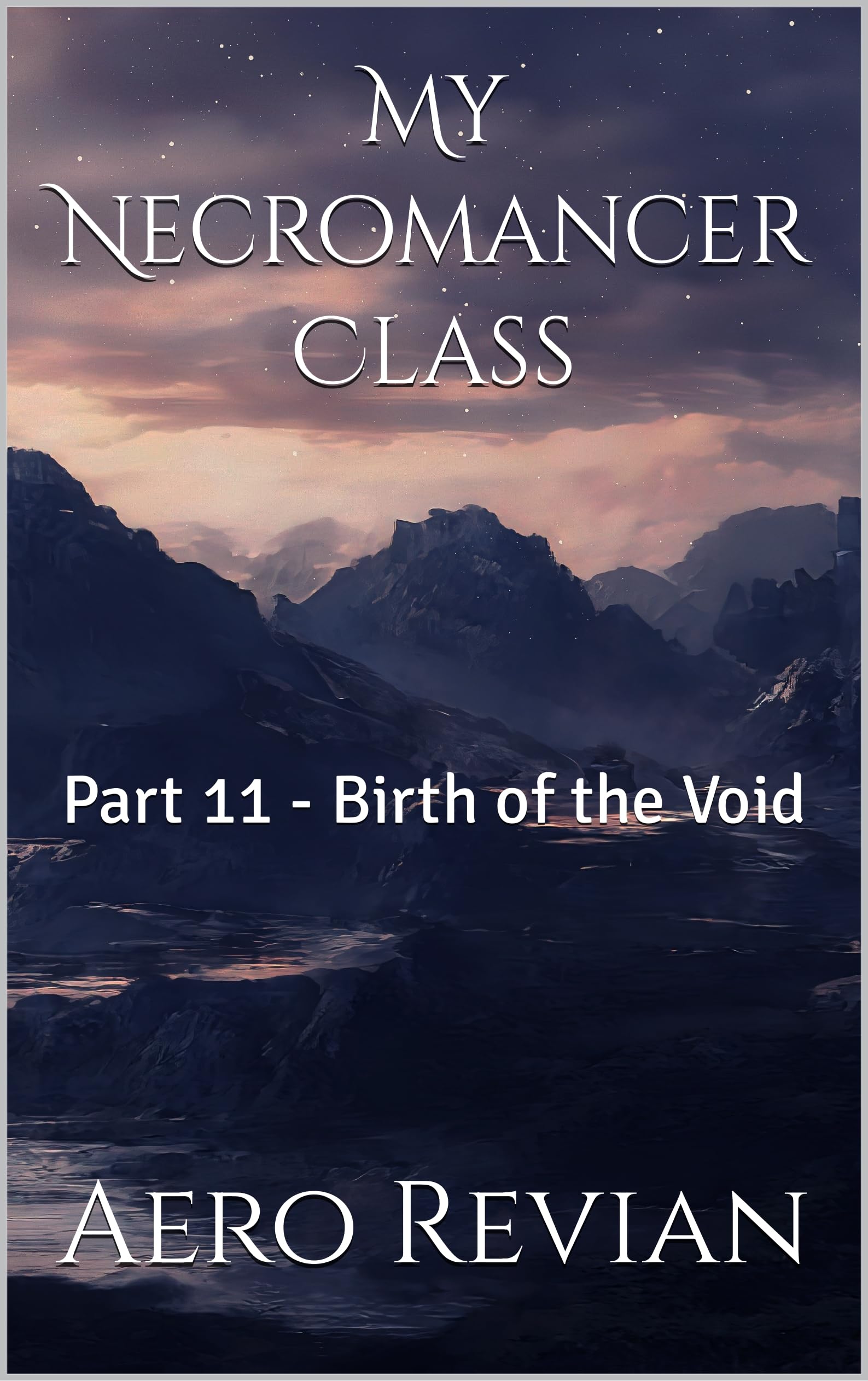 My Necromancer Class: Part 11 - Birth of the Void by Aero Revian ...