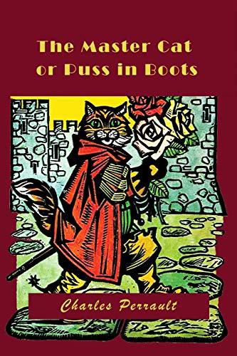 The Master Cat or Puss in Boots (Illustrated) by Charles Perrault ...