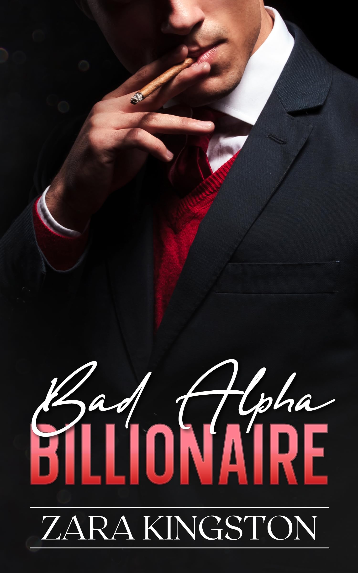 Bad Alpha Billionaire (Billionaire Bossa Nova) by Zara Kingston | Goodreads