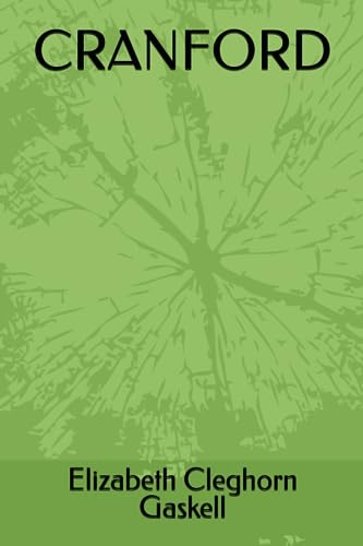 CRANFORD by Elizabeth Cleghorn Gaskell | Goodreads