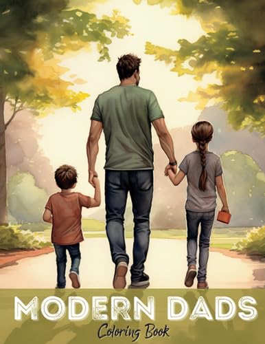 Modern Dads Coloring Book: Colouring Book for All Ages and Genders That ...