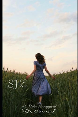 She Illustrated: A History of Adventure by H. Rider Haggard | Goodreads