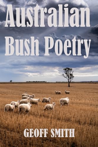 Australian Bush Poetry by Geoff Smith | Goodreads