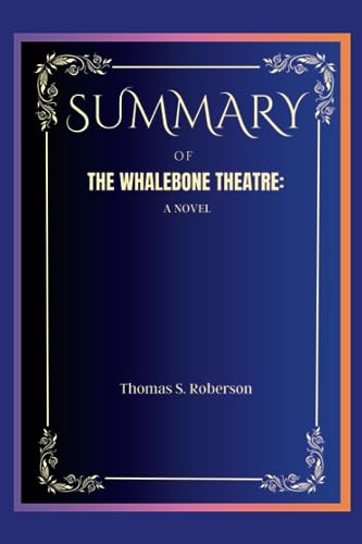 Summary of The Whalebone Theatre: A study guide to Joanna Quinn book by ...