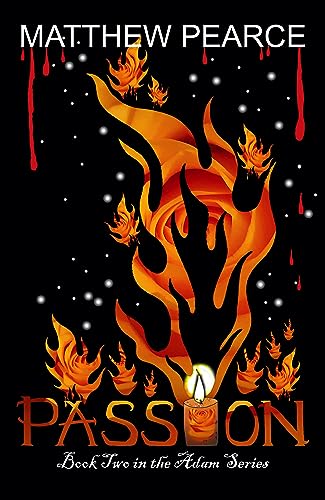 Adam Passion By Matthew Pearce Goodreads