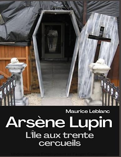L'île aux trente cercueils (French Edition) by Maurice Leblanc | Goodreads