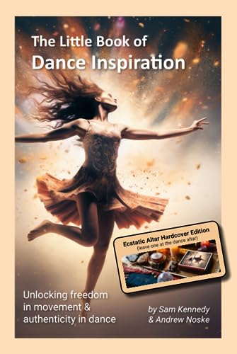The Little Book of Dance Inspiration: Unlocking freedom in movement ...