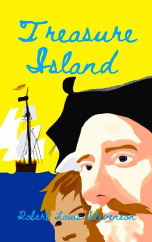 Treasure Island: (Annotated) (Illustrated) by Robert Louis Stevenson ...