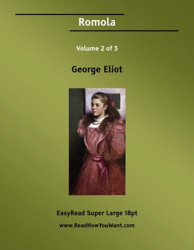 Romola: Easyread Super Large 18pt Edition by George Eliot | Goodreads