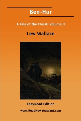 Ben-hur: A Tale of the Christ: Easyread Edition by Lew Wallace | Goodreads