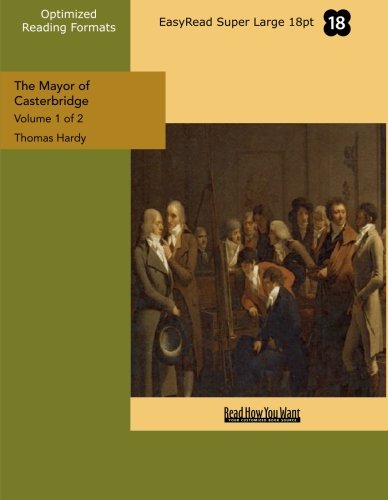 The Mayor of Casterbridge: Easyread Super Large 18pt Edition by Thomas ...