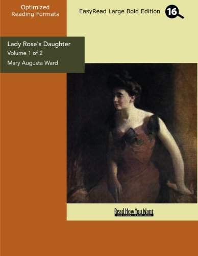 Lady Rose's Daughter: Easyread Large Bold Edition by Mary Augusta Ward ...
