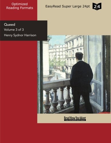 Queed: Easyread Super Large 24pt Edition by Henry Sydnor Harrison | Goodreads