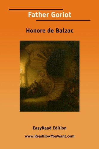 Father Goriot: Easyread Edition by Honoré de Balzac | Goodreads
