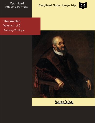 The Warden: Easyread Super Large 24pt Edition by Anthony Trollope | Goodreads