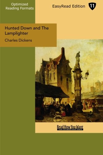Hunted Down and the Lamplighter: Easyread Edition by Charles Dickens ...