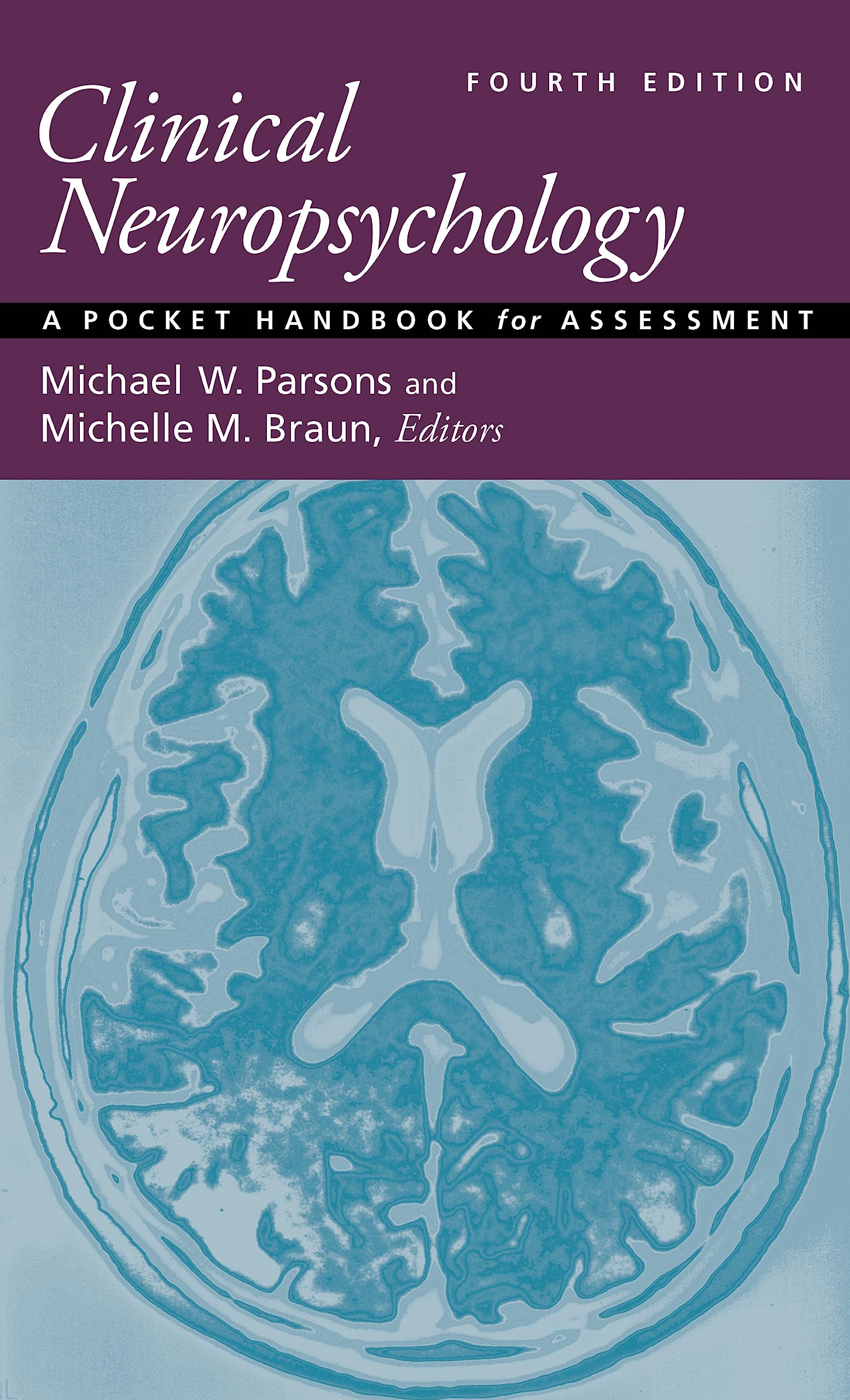 Clinical Neuropsychology: A Pocket Handbook for Assessment by Michael W. Parsons | Goodreads