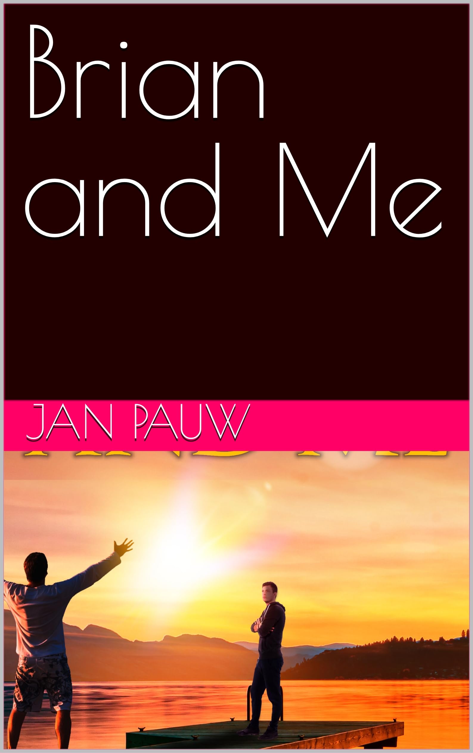 Brian and Me by Mr. Jan Pauw | Goodreads