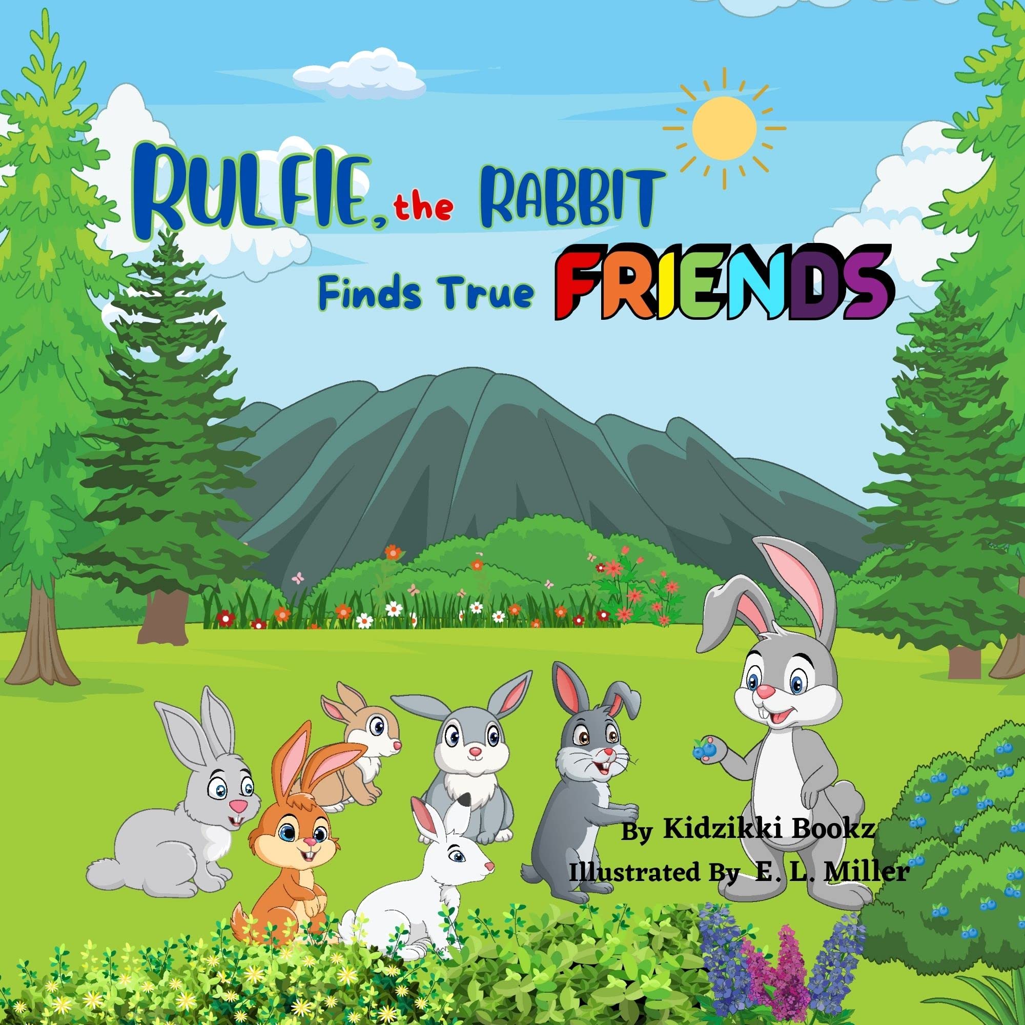 Rulfie, the Rabbit Finds True Friends: A story about kindness, sharing ...