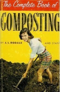 The Complete Book of Composting by J.I. Rodale | Goodreads