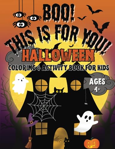 BOO! This Book Is For You! Halloween coloring and activity book: kids ...
