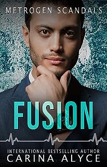 Fusion (MetroGen Scandals #6) by Carina Alyce | Goodreads