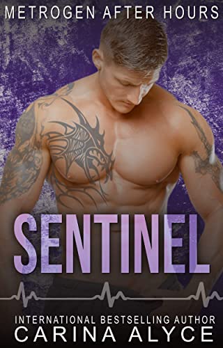 Sentinel (MetroGen After Hours, #4) by Carina Alyce | Goodreads