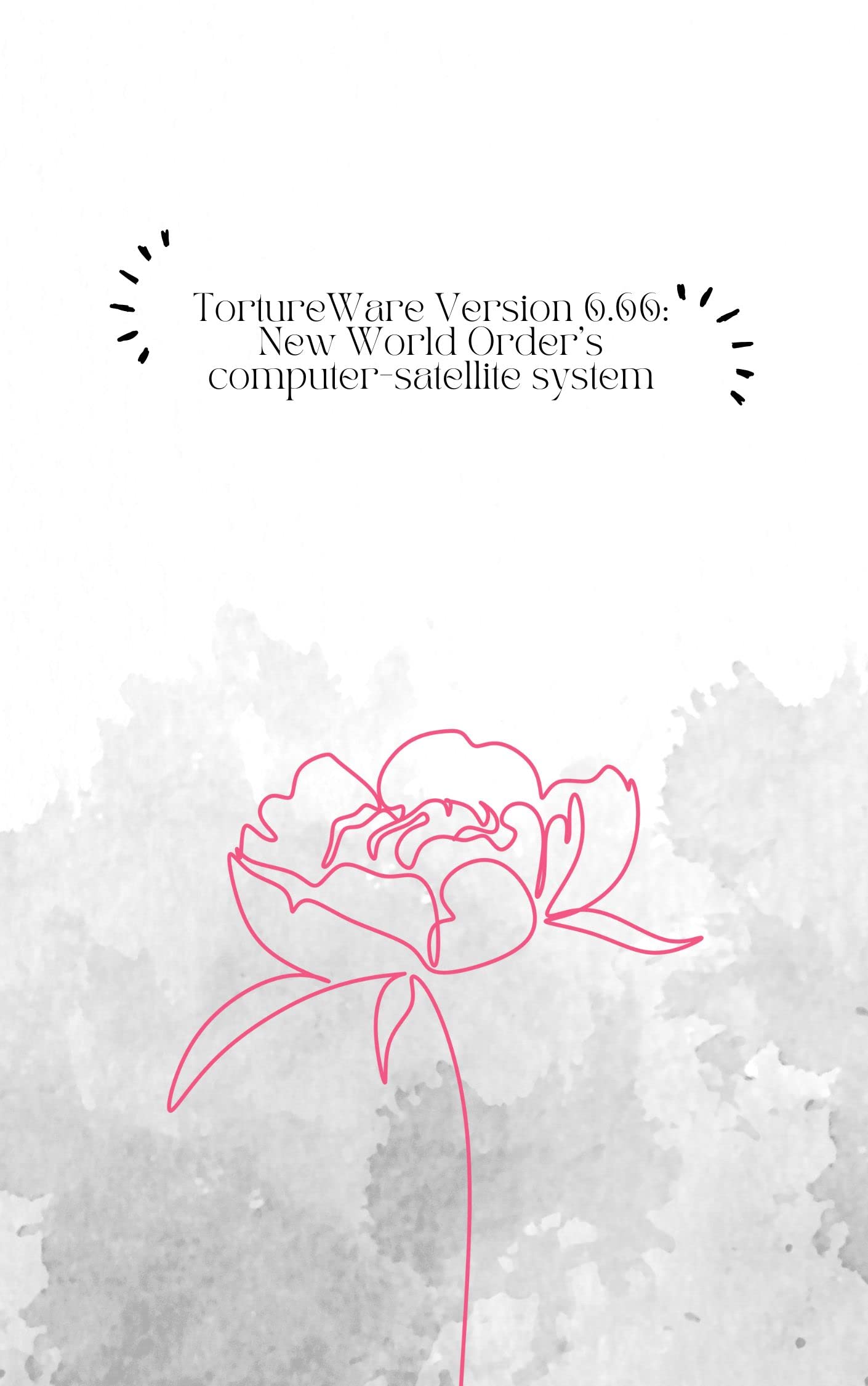 TortureWare Version 6.66: New World Order’s computer-satellite system ...