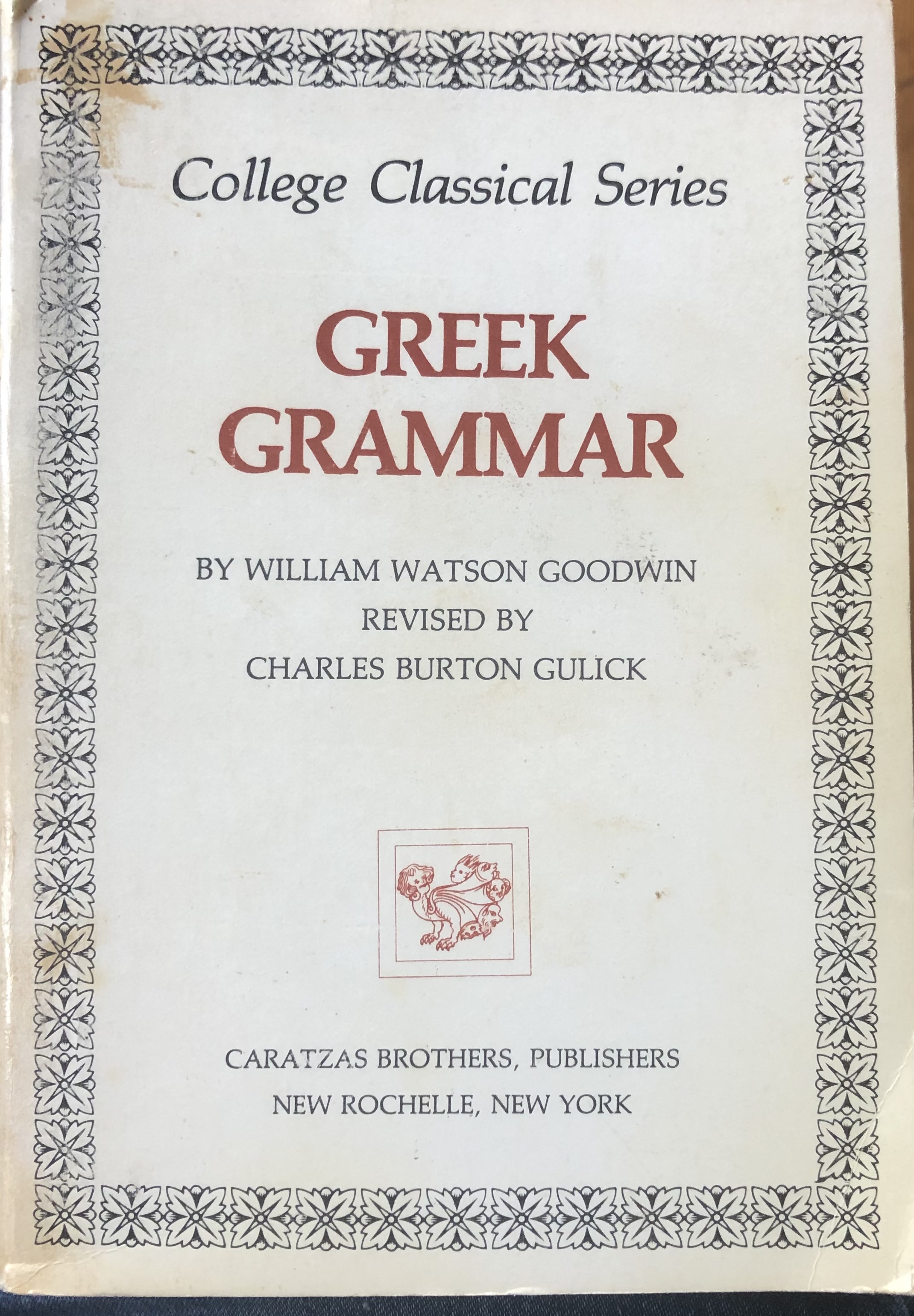 Greek Grammar (College Classical Series) by William Watson Goodwin ...