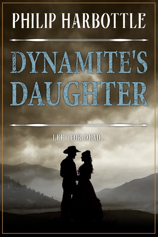 DYNAMITE'S DAUGHTER a classic western adventure novel by Philip ...
