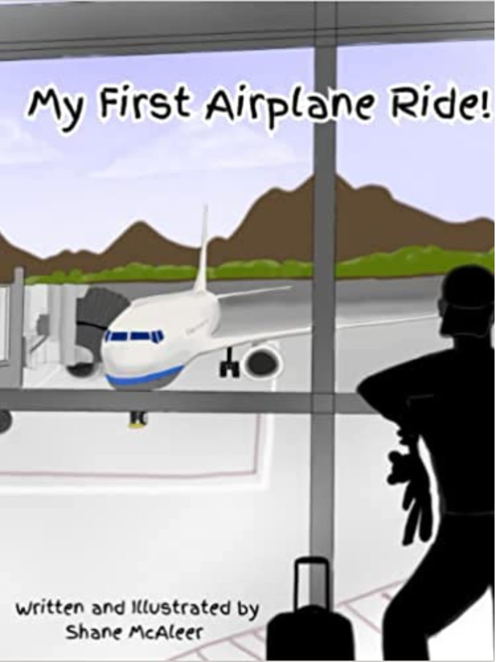 My First Airplane Ride! by Shane M McAleer | Goodreads