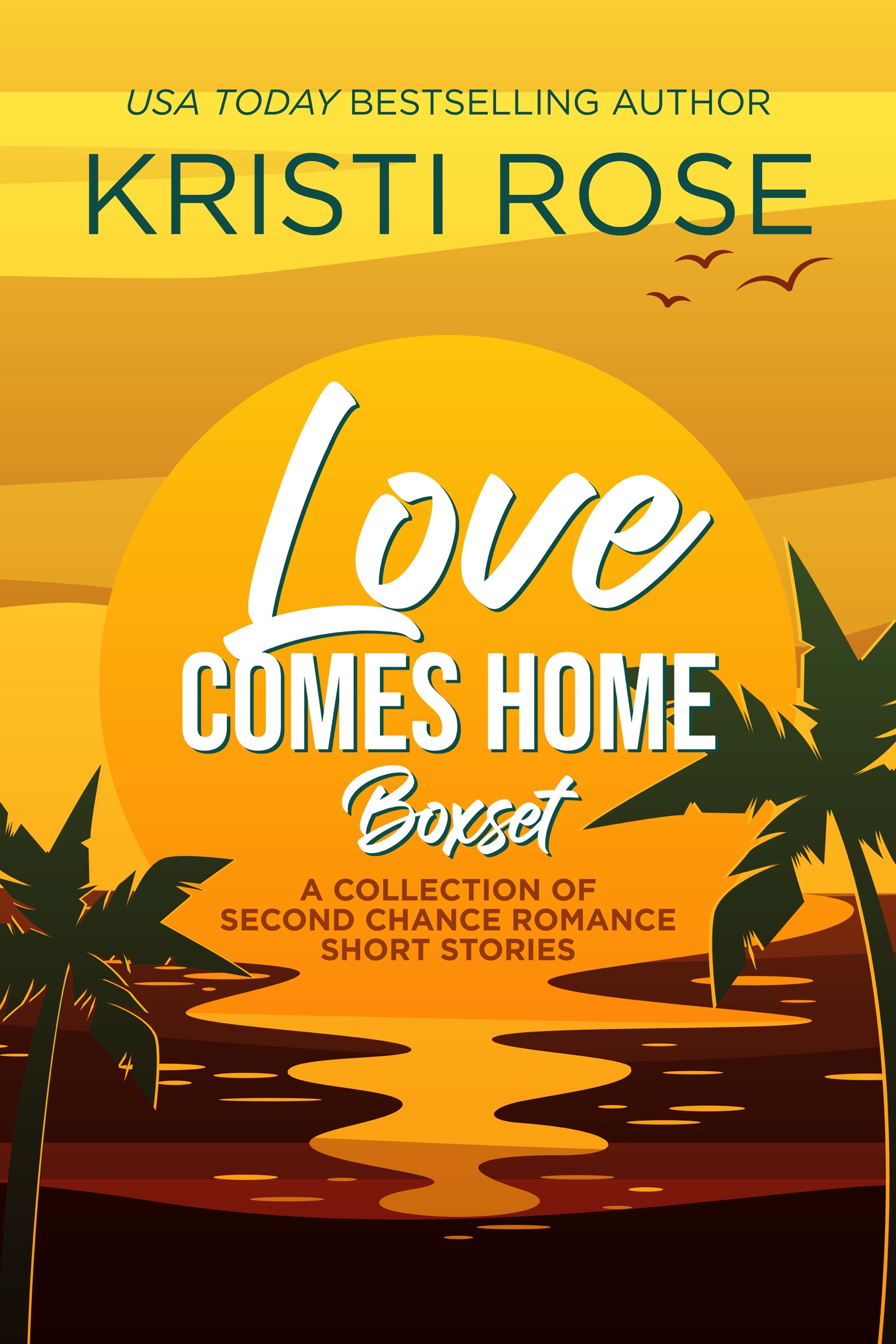 Love Comes Home by Kristi Rose | Goodreads