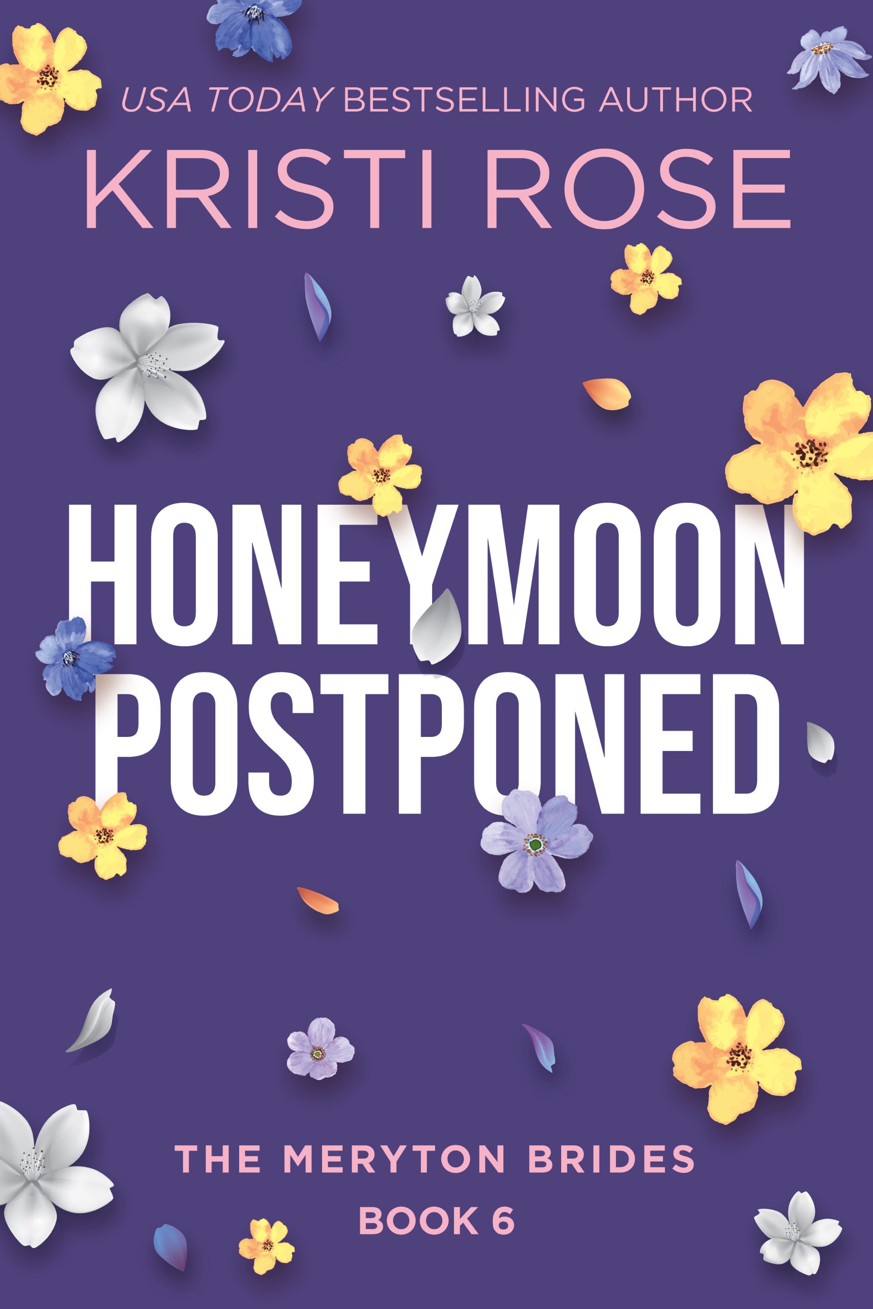 Honeymoon Postponed: A Mr. & Mrs. Darcy Adventure Book 6 by Kristi Rose ...