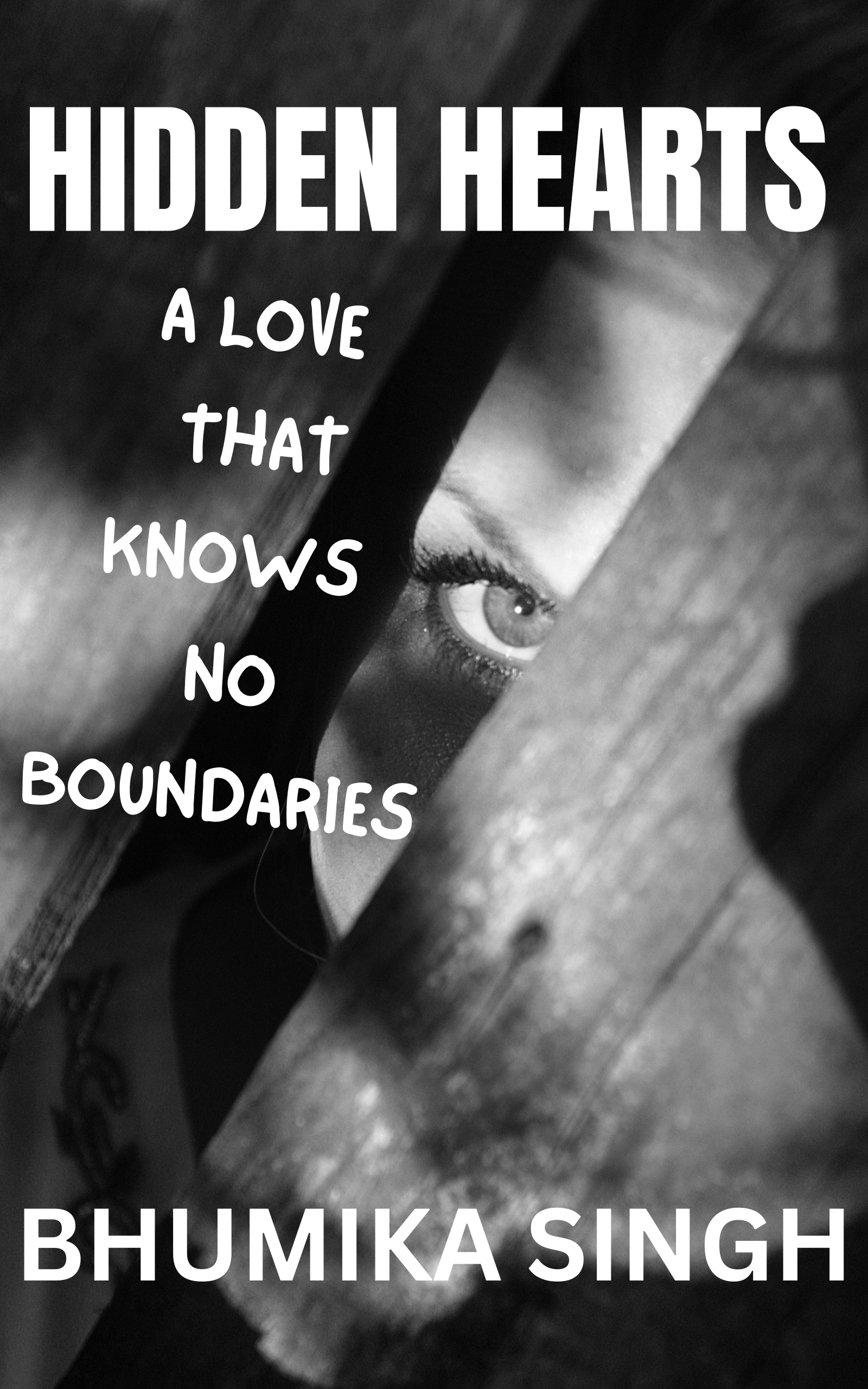 Hidden Hearts: A Love That Knows No Boundaries by Bhumika Singh | Goodreads