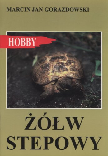 Zolw stepowy by Jaboski Krzysztof Micha Gorazdowski Marcin Jan | Goodreads