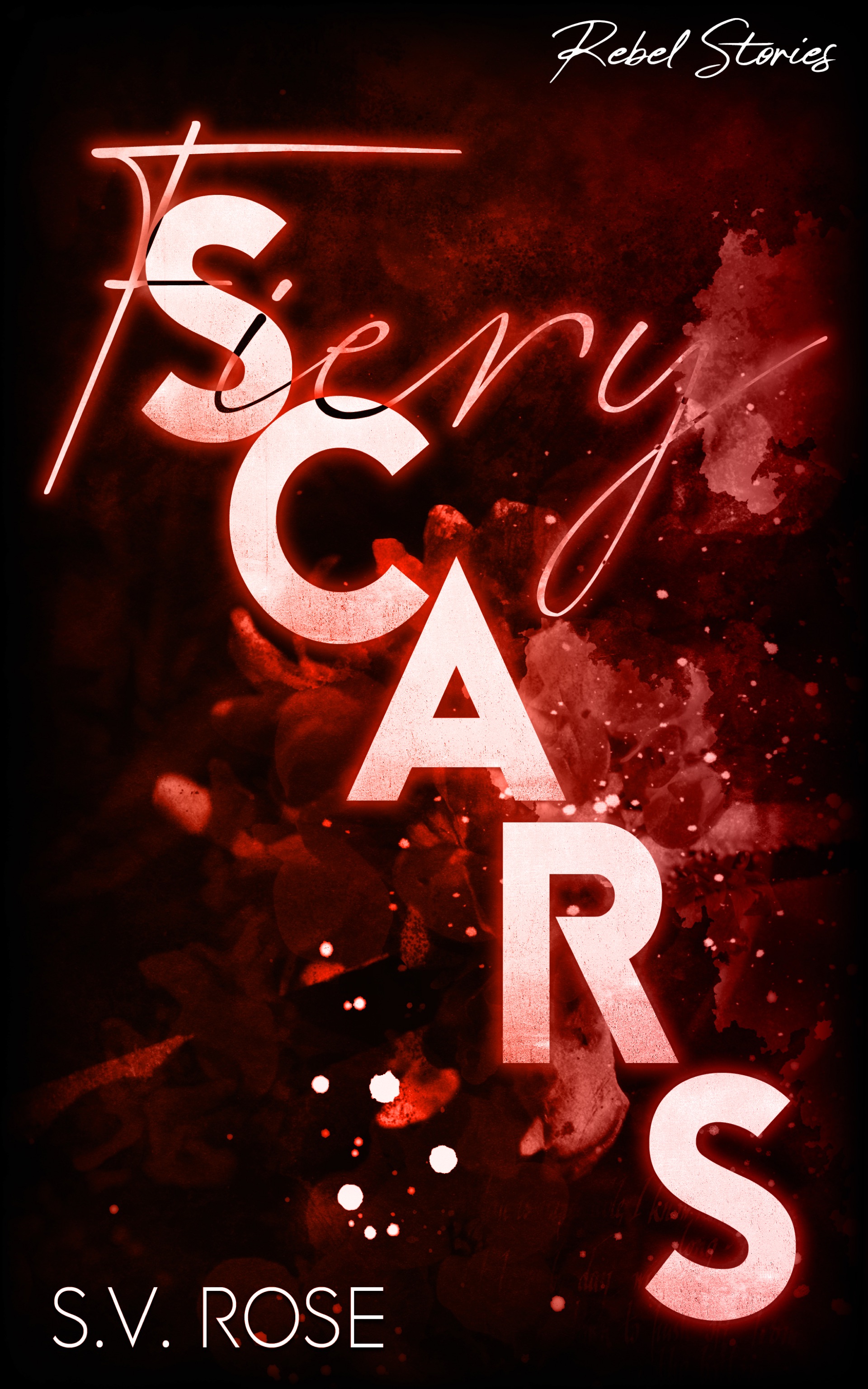Fiery Scars: Hunter & Riley (Cold Roses & Wild Tears 3) by S.V. Rose | Goodreads
