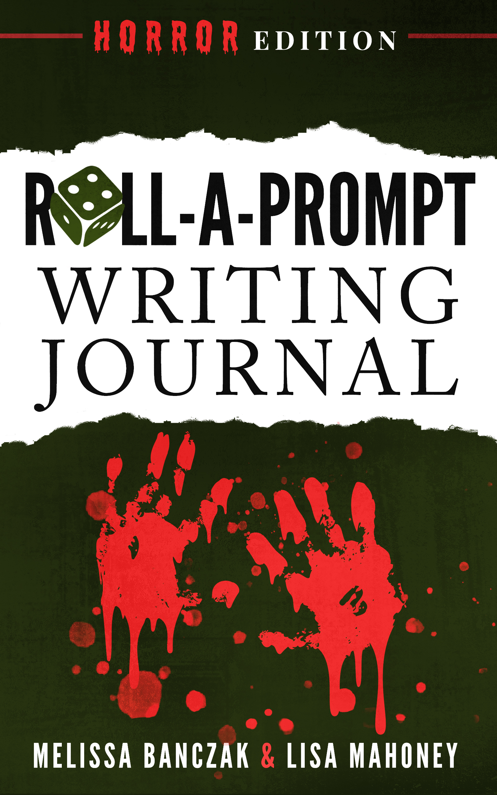 Roll-A-Prompt Writing Journal: Horror Edition by Melissa Banczak ...