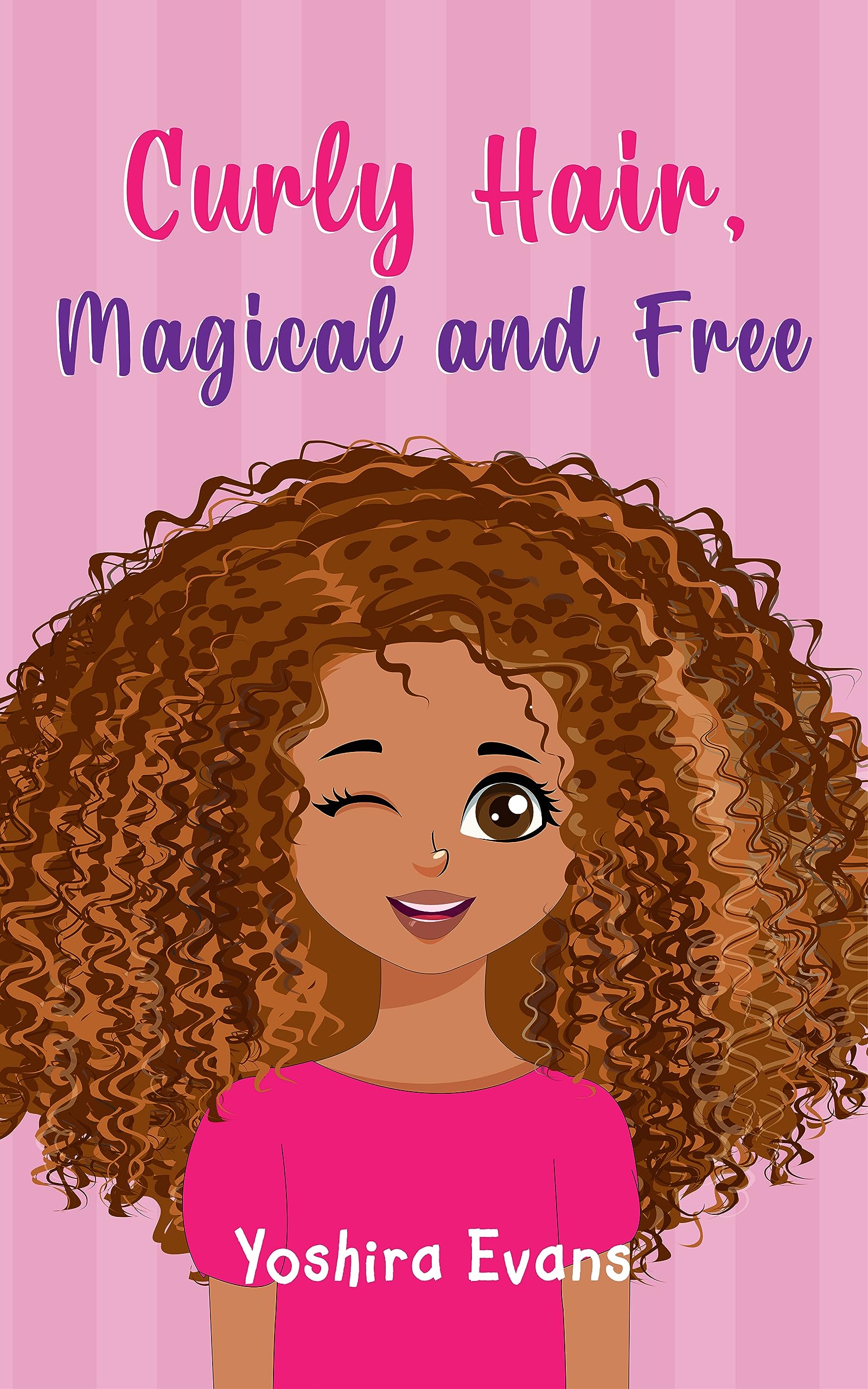 Curly Hair, Magical & Free by Yoshira Evans | Goodreads