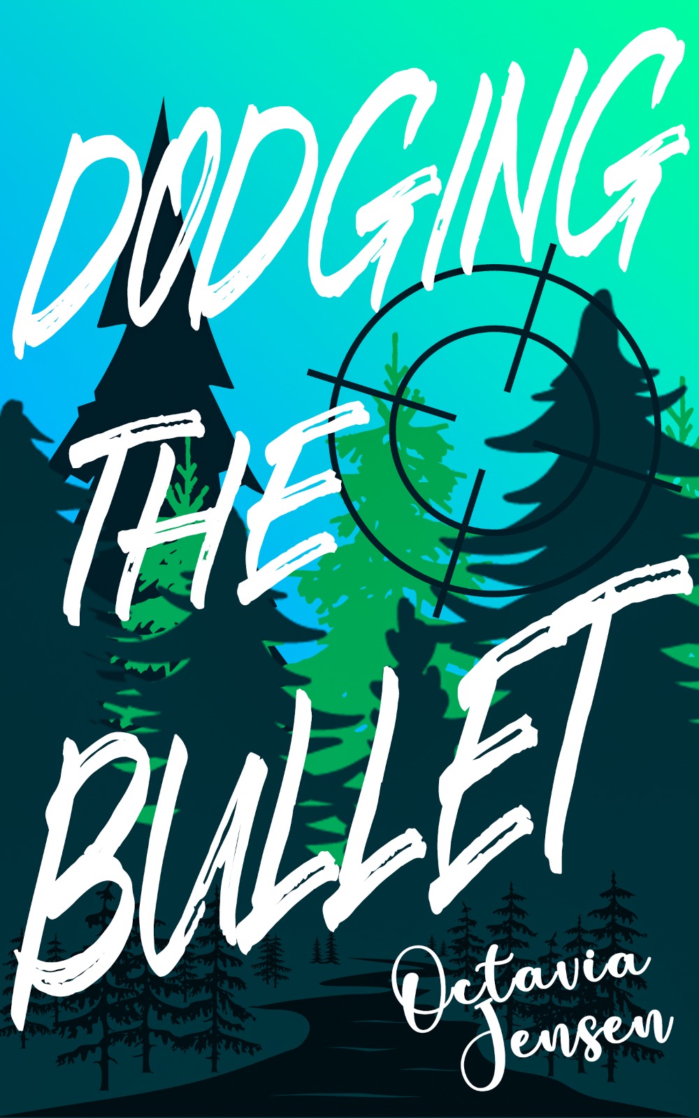 Dodging The Bullet by Octavia Jensen | Goodreads
