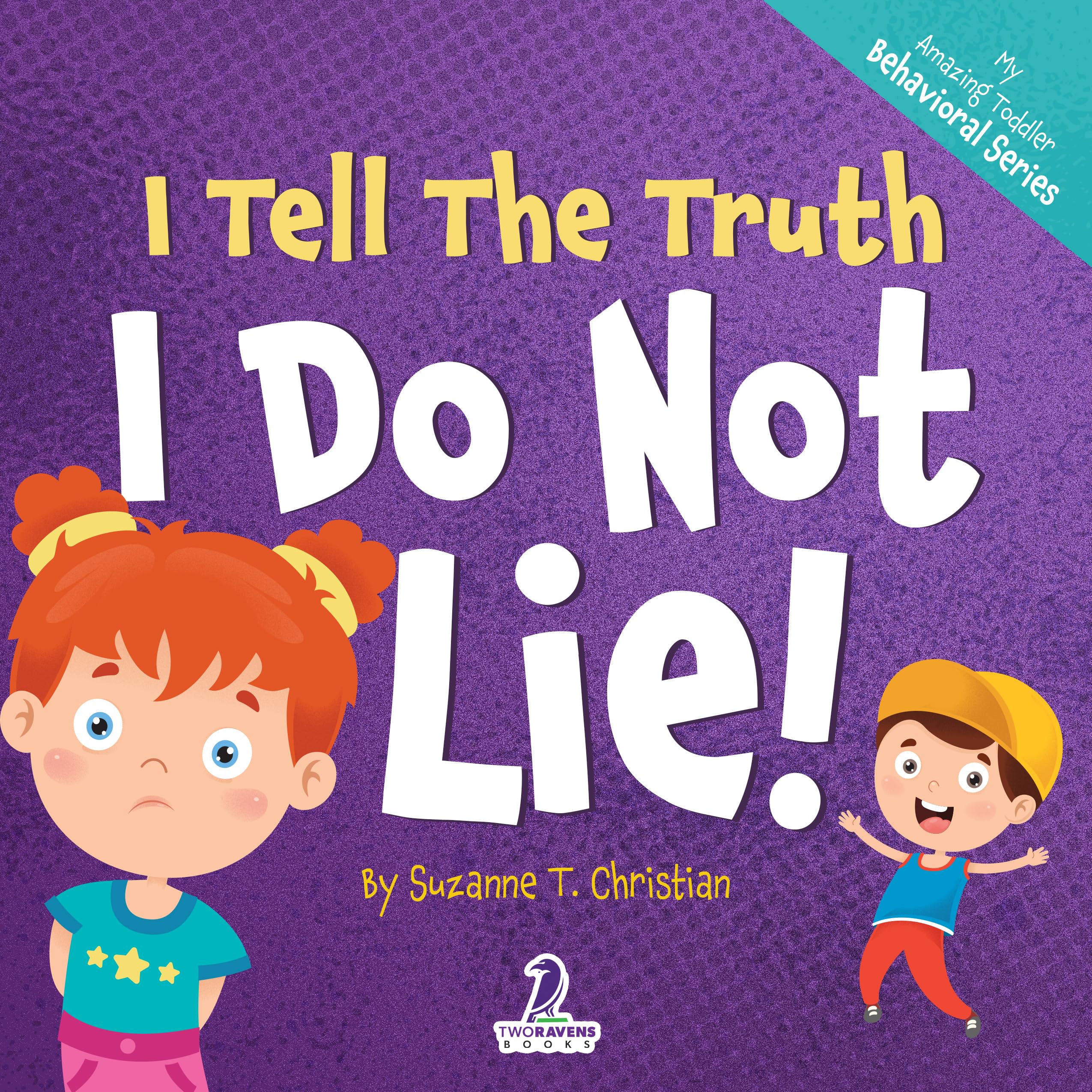 I Tell The Truth. I Do Not Lie!: An Affirmation-Themed Toddler Book ...