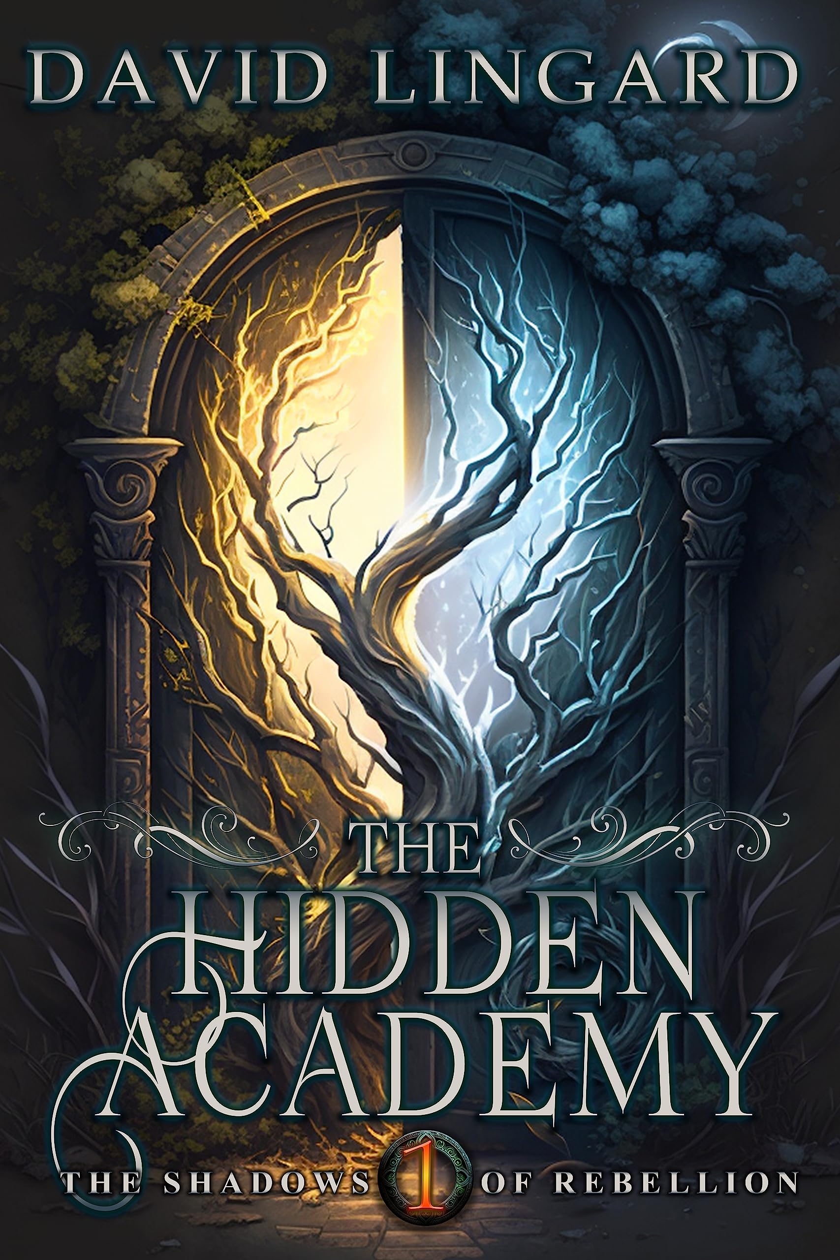The Hidden Academy: Shadows of Rebellion: Book 1 by David Lingard | Goodreads