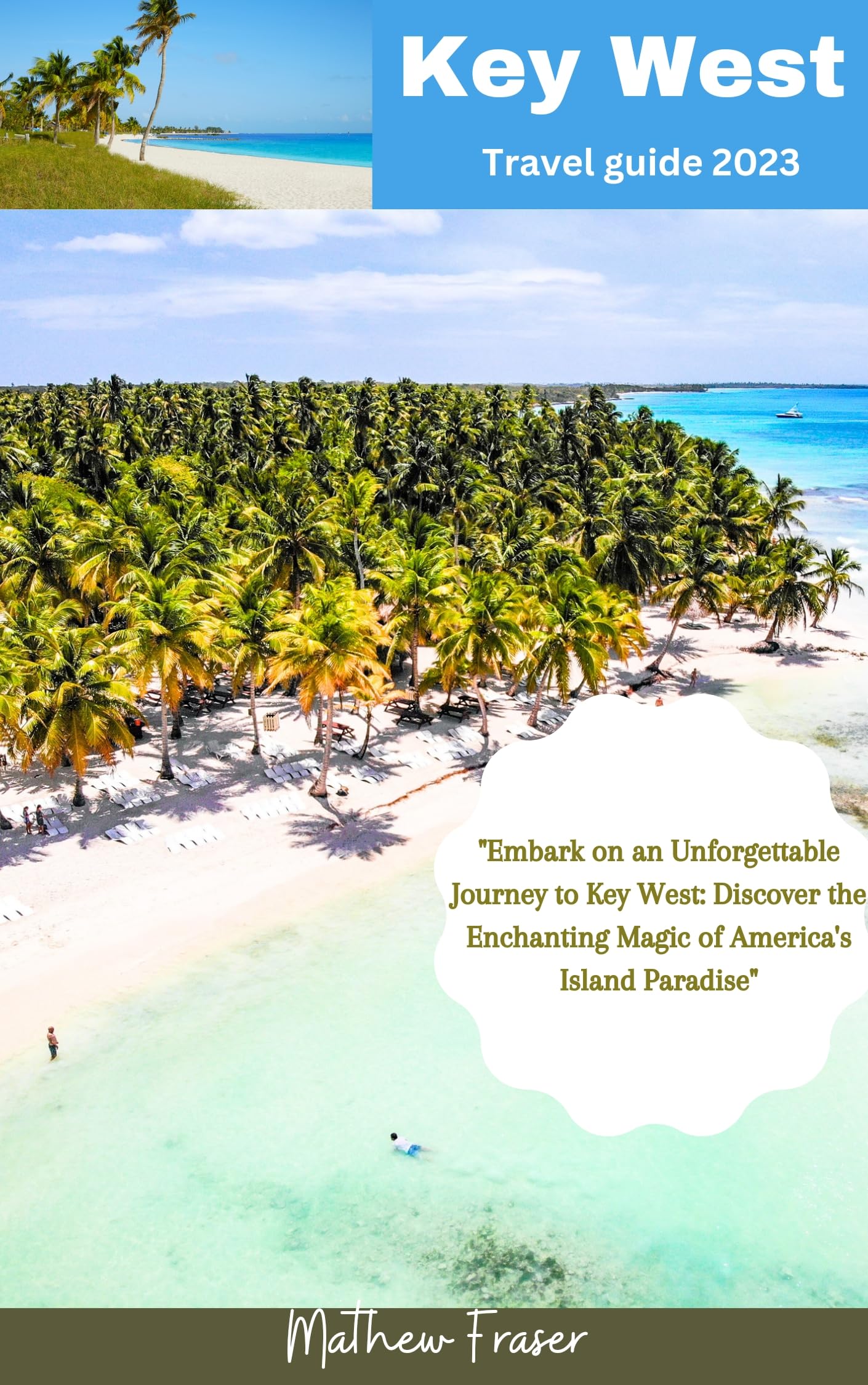 Key west travel guide 2023-2024: Embark on an Unforgettable Journey to ...