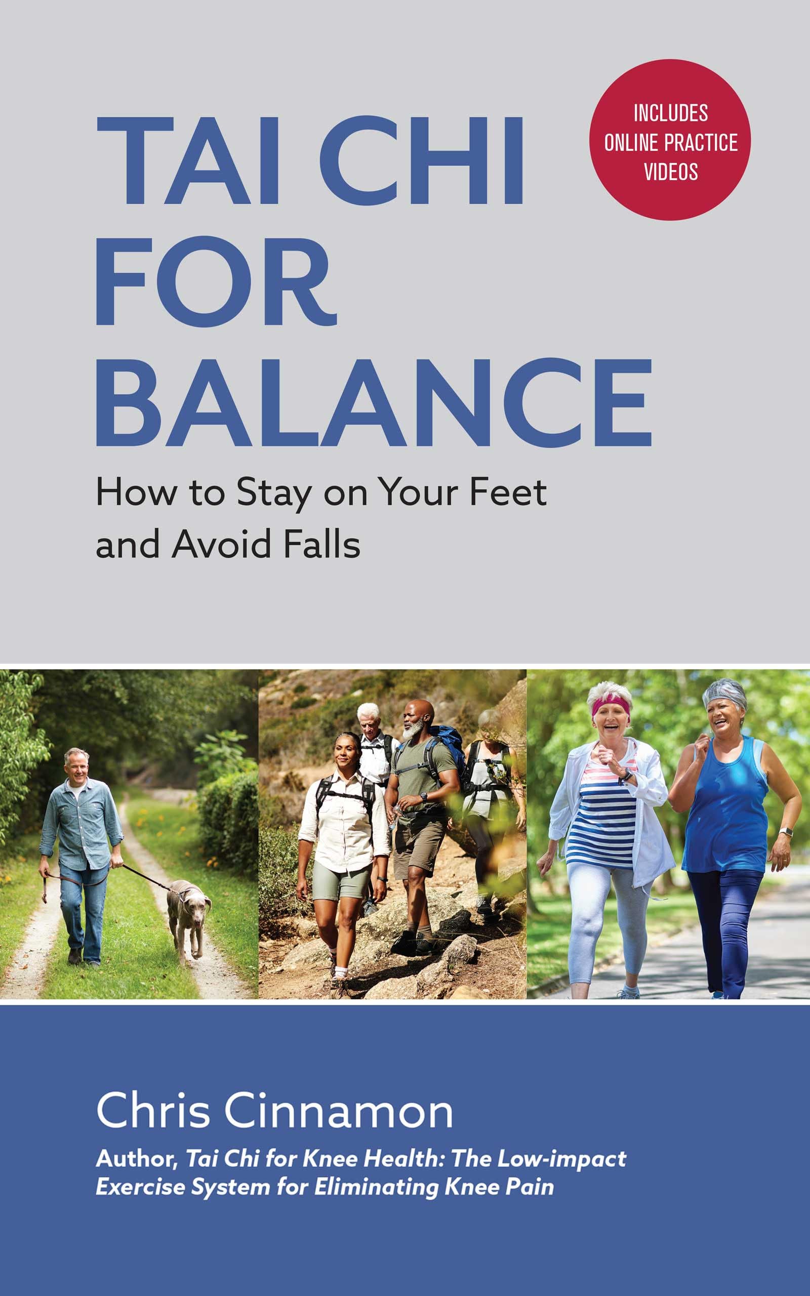 Tai Chi for Balance: How to Stay on Your Feet and Avoid Falls by Chris ...