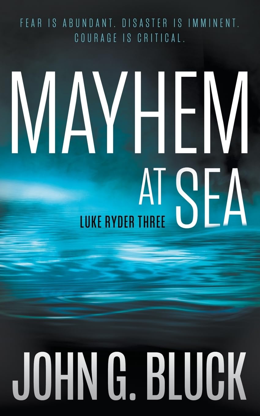 Mayhem at Sea: A Mystery Detective Thriller Series by John G Bluck | Goodreads