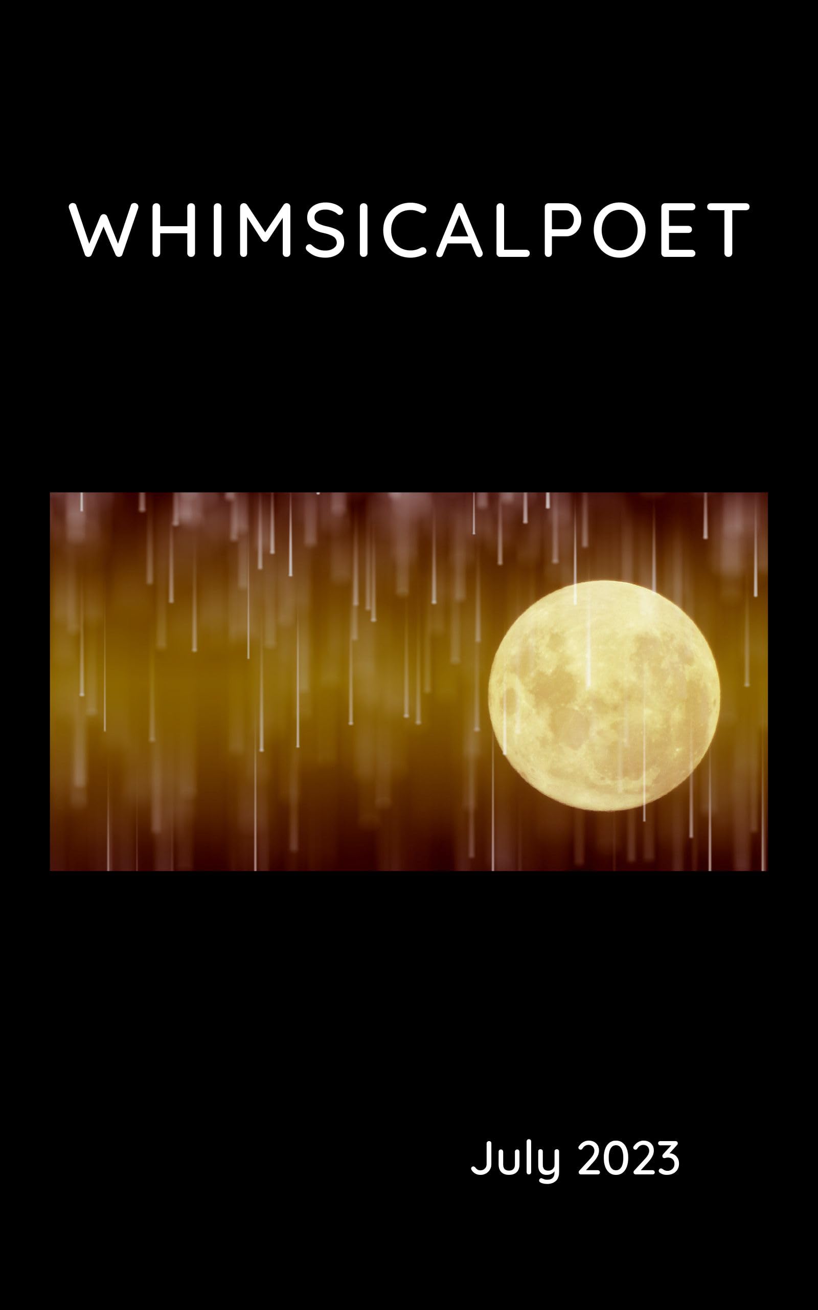 WhimsicalPoet July 2023. Kindle Version by Editor Sara Altman | Goodreads