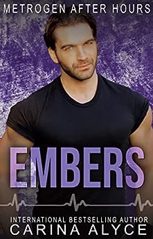 Embers (MetroGen After Hours, #12) by Carina Alyce | Goodreads