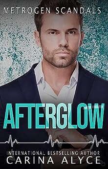 Afterglow (MetroGen Scandals #8.6) by Carina Alyce | Goodreads