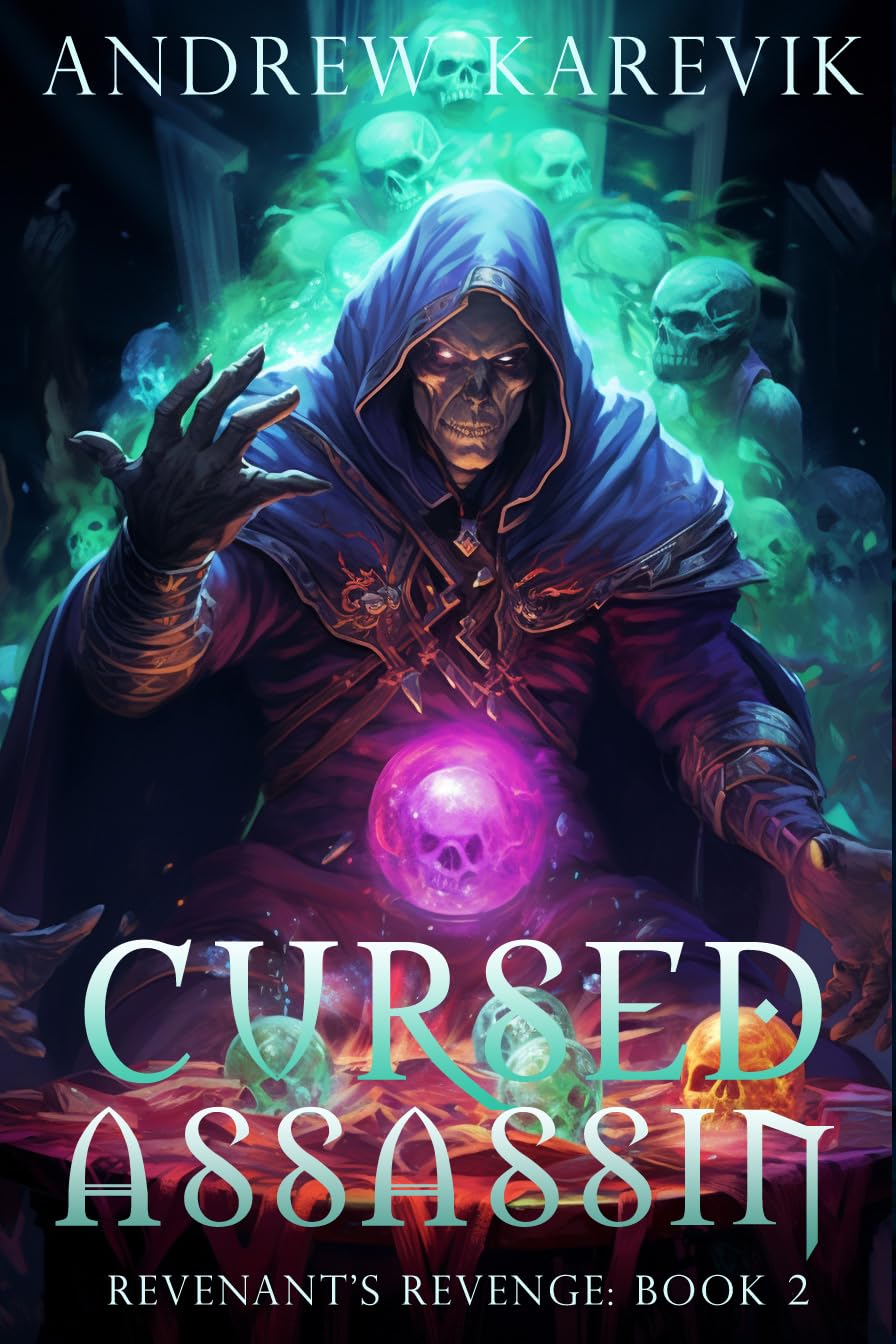 The Cursed Assassin (Revenant's Revenge #2) by Andrew Karevik | Goodreads