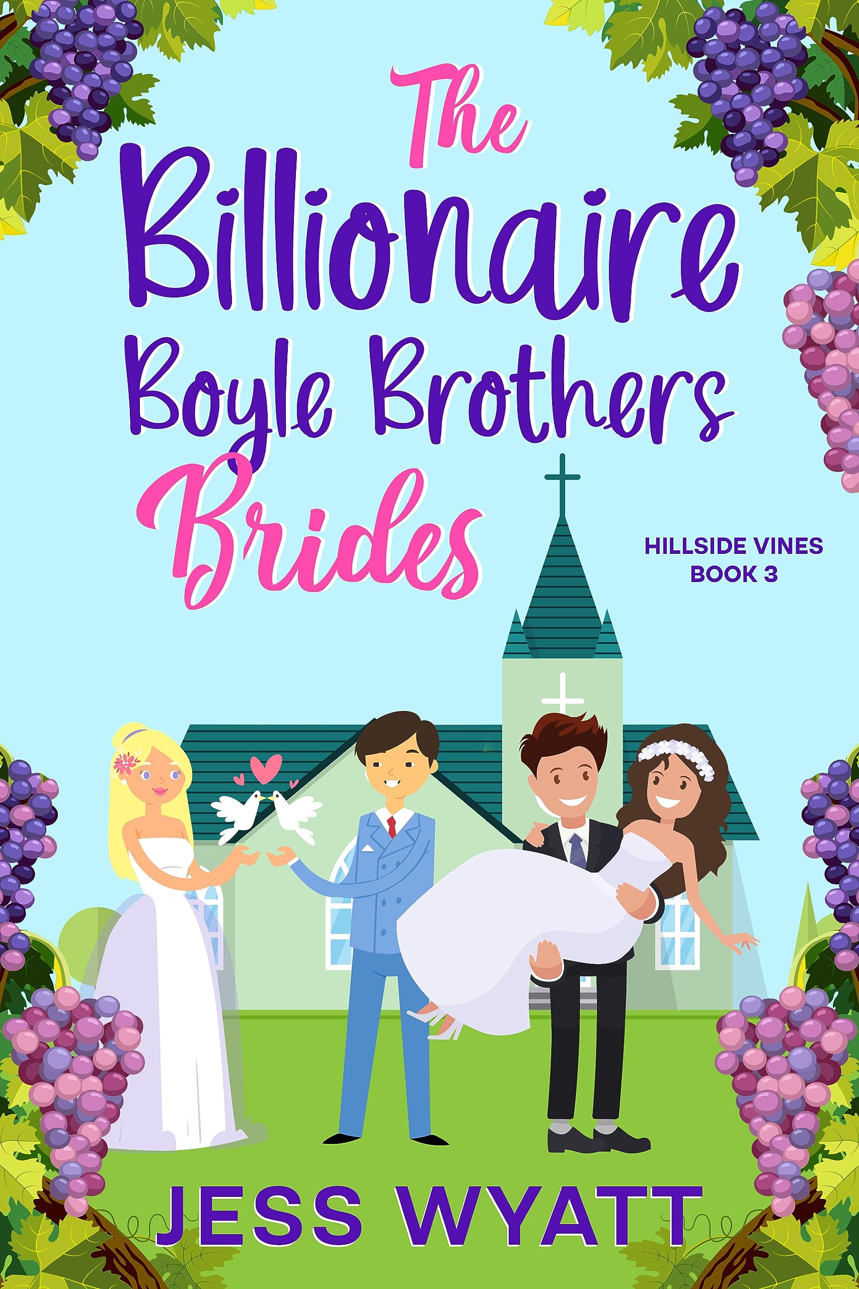 The Billionaire Boyle Brothers Brides: Hillside Vines Book 3 by Jess ...
