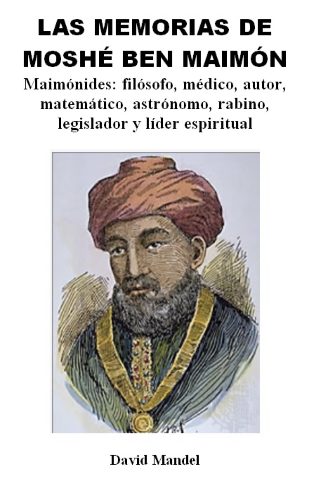 Las Memorias de Moshé Ben Maimón (Spanish Edition) by David Mandel ...